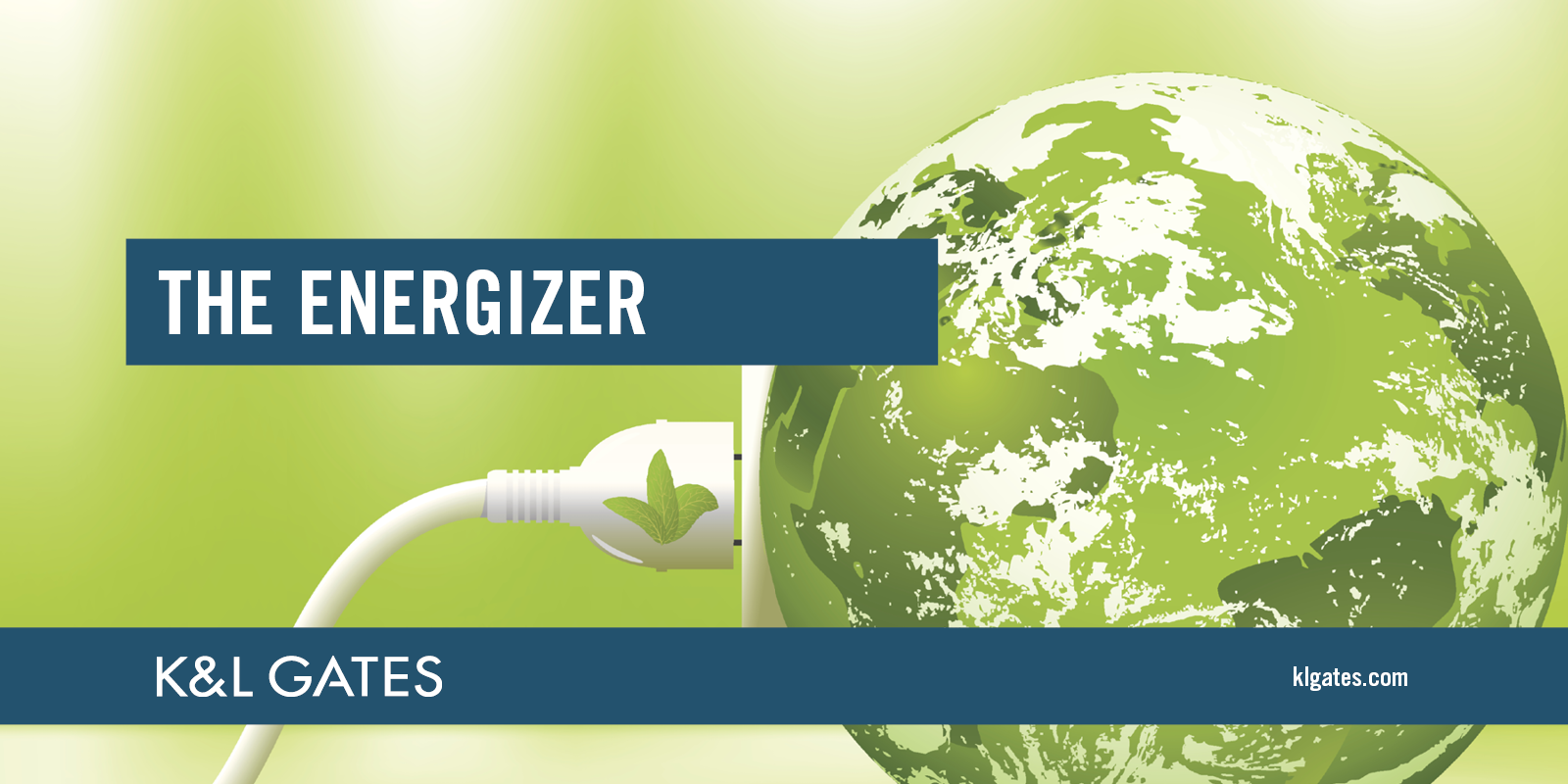The Energizer – Volume 109 | HUB | K&L Gates
