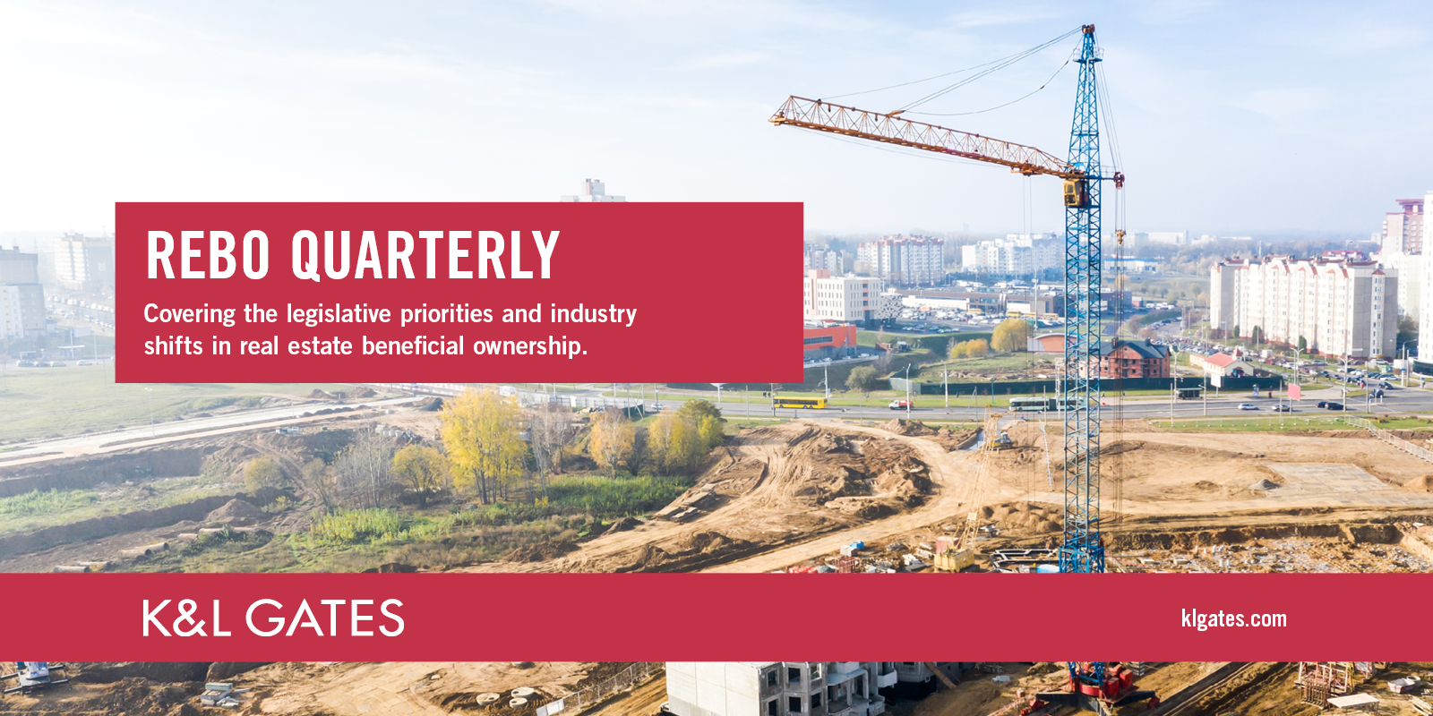 REBO Quarterly: Volume 2 | HUB | K&L Gates