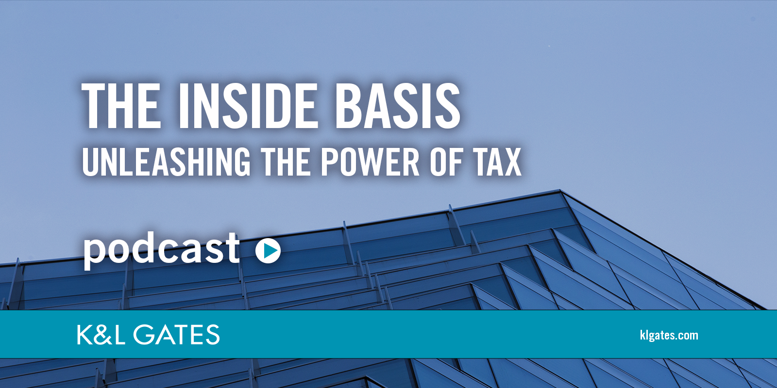 The Inside Basis | HUB | K&L Gates