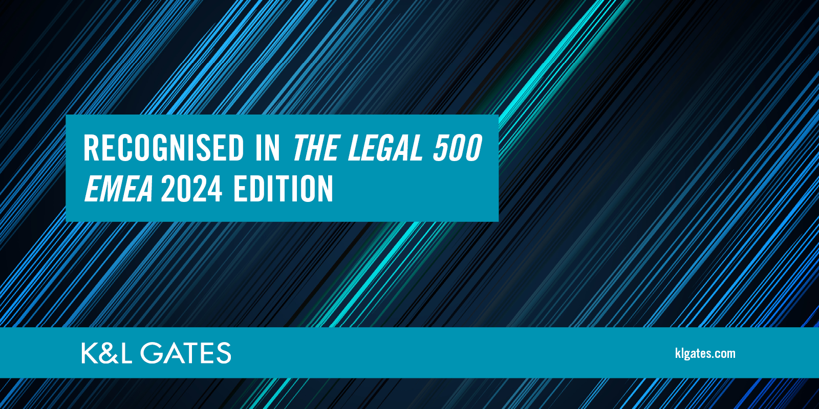 The Legal 500 EMEA 2024 Edition | K&L Gates